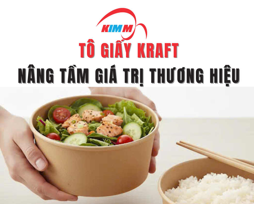 Tô Giấy Kraft - Nâng Tầm Giá Trị Thương Hiệu